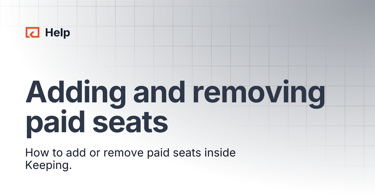 Adding and removing paid seats | Help