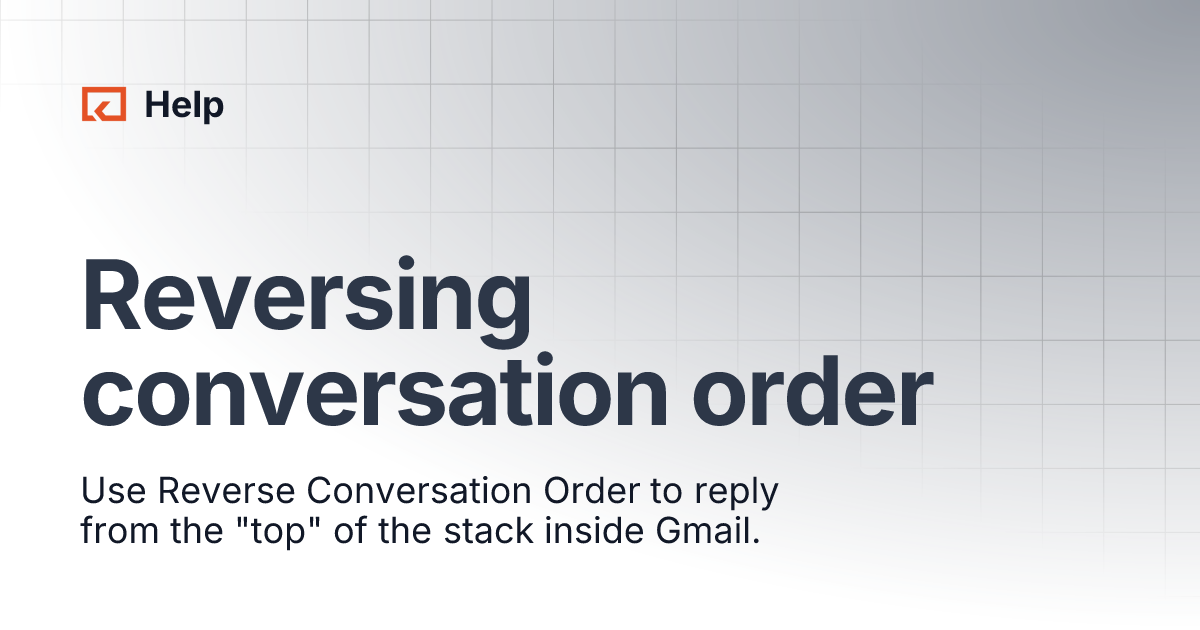 Reversing conversation order | Help