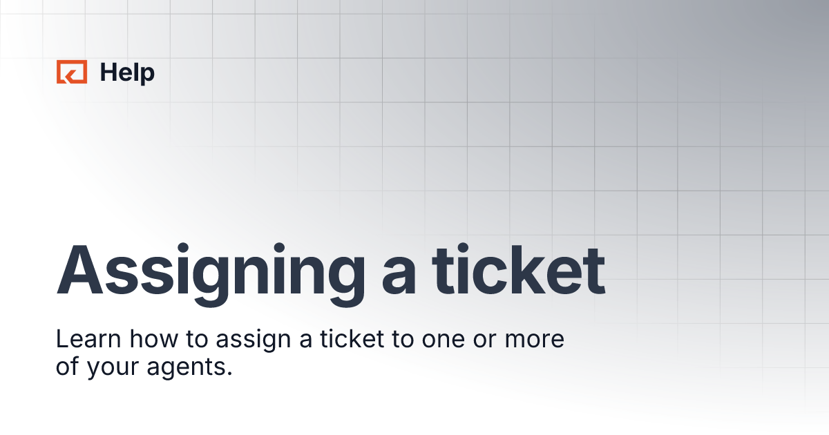 Assigning a ticket | Help