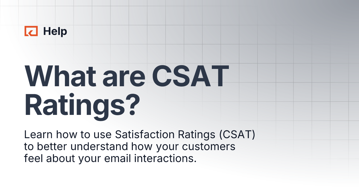 What are CSAT Ratings? | Help