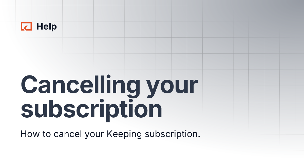 Cancelling your subscription | Help